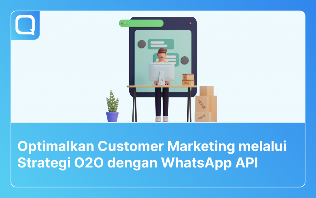 Optimalkan Customer Marketing melalui Strategi O2O dengan WhatsApp API ...