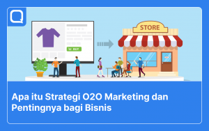 Apa itu Strategi O2O Marketing dan Pentingnya bagi Bisnis - Omnichannel Conversational Platform