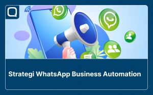 7 Strategi WhatsApp Business Automation untuk Bisnis