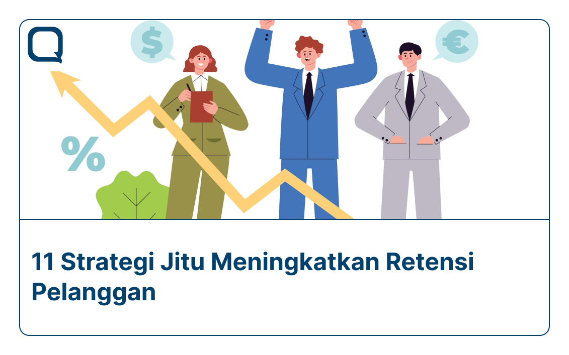 11 Strategi Meningkatkan Retensi Pelanggan, Harus Tau!