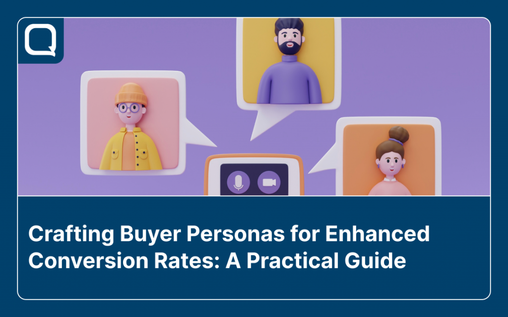 Crafting Buyer Personas for Enhanced Conversion Rates