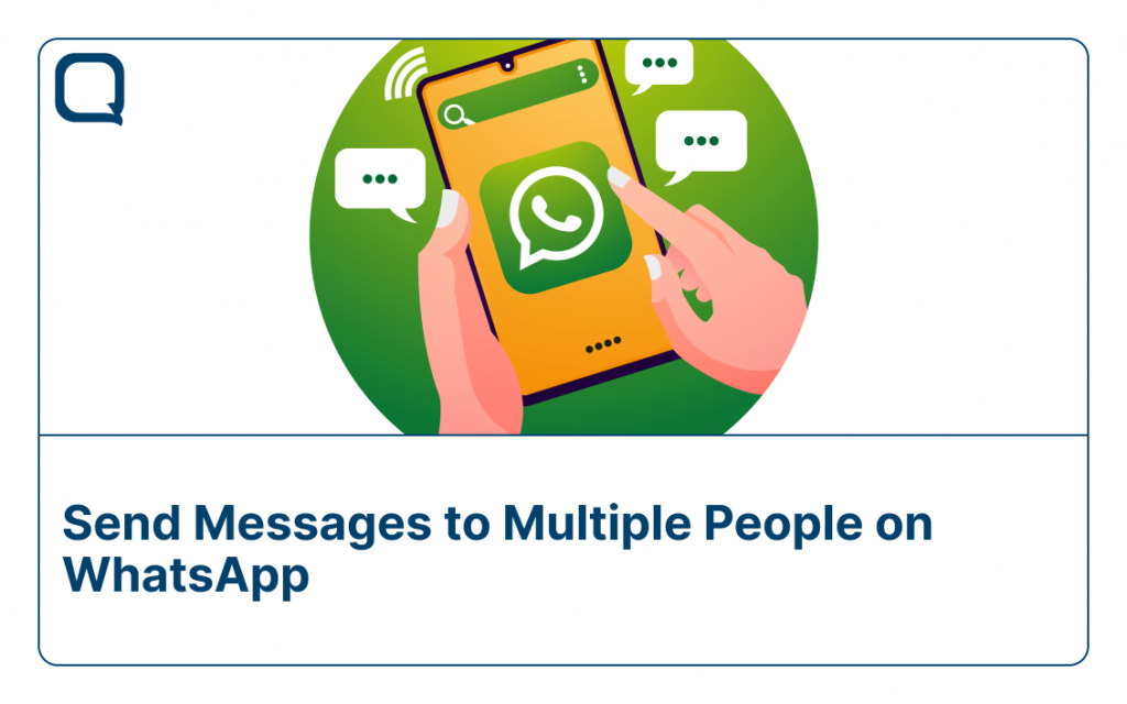 How to Send Messages to Multiple People on WhatsApp - Omnichannel ...